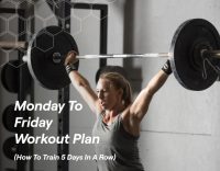 Monday To Friday Workout Plan (How To Train 5 Days In A Row) – Fitbod