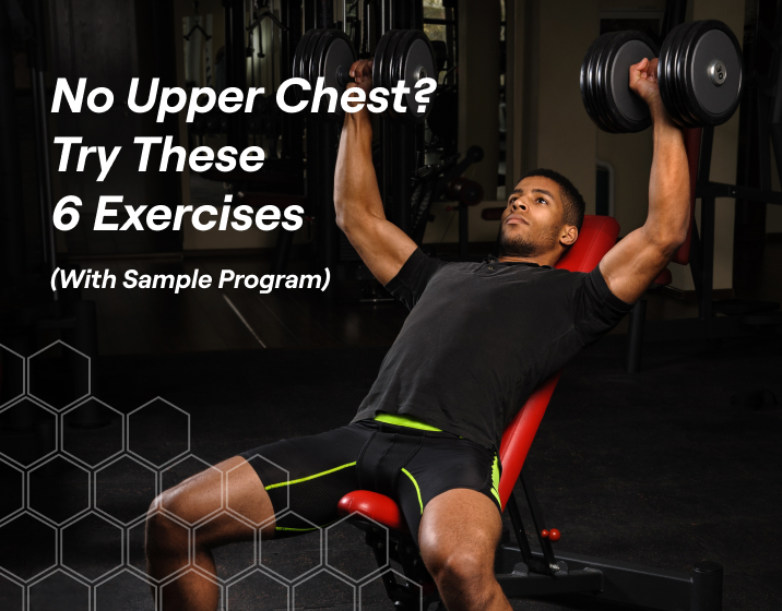 No Upper Chest Try These 6 Exercises With Sample Program Fitbod