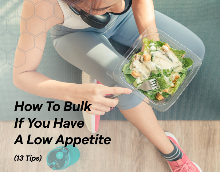 How To Bulk If You Have A Low Appetite 13 Tips Fitbod How To Bulk If You Have A Low Appetite 13 Tips Fitbod