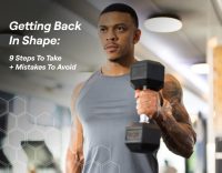 Getting Back In Shape: 9 Steps To Take + Mistakes To Avoid – Fitbod